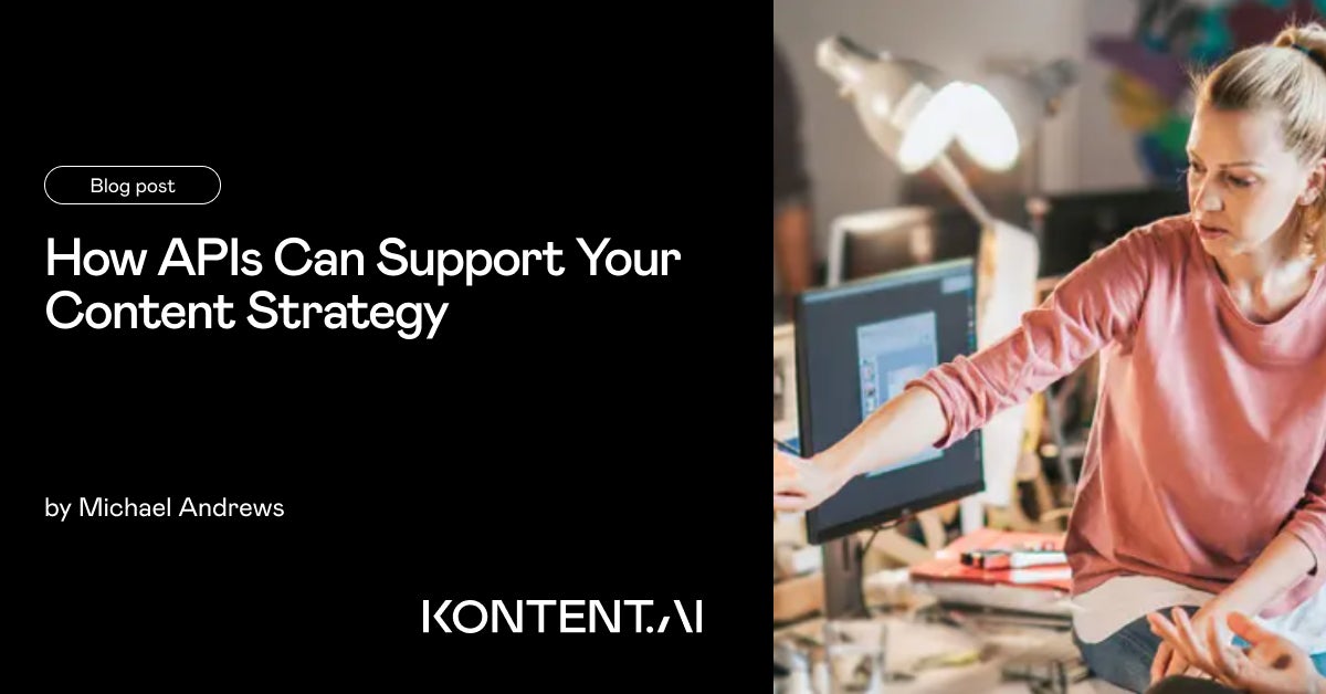 How APIs can support your content strategy | Kontent.ai